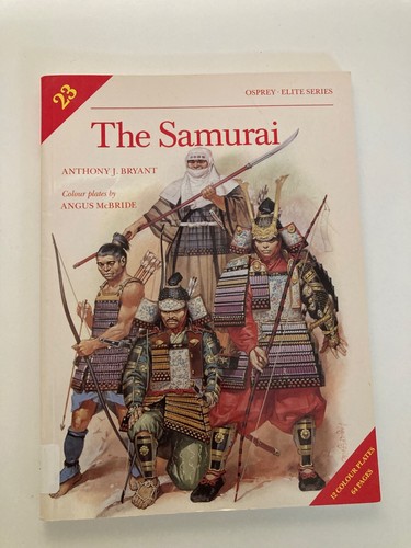 Osprey Military Elite Series 23 "The Samurai" by A. J. Bryant / Angus ...