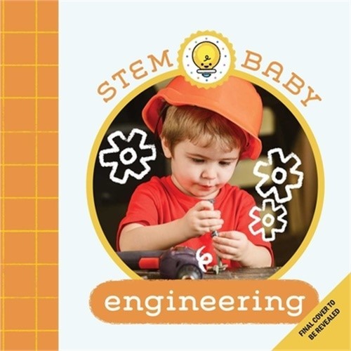 Stem Baby: Engineering: (Stem Books for Babies, Tinker and Maker Books ...