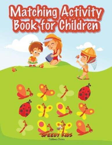 Matching Activity Book for Children by Speedy Kids [Paperback, 106 ...