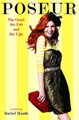 Poseur 2: The Good, the Fab and the Ugly - Paperback By Maude, Rachel ...