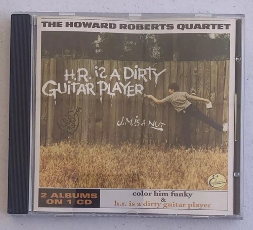 THE HOWARD ROBERTS QUARTET Color Him Funky / H.R. Is A Dirty Guitar ...