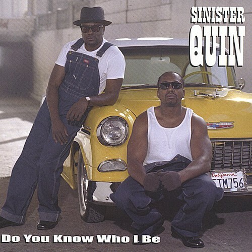 SINISTER QUIN - Do You Know Who I Be - West Coast Rap CD - 2004 ...