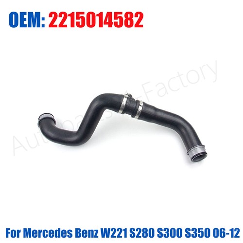 Radiator Coolant Hose 2215014582 For Mercedes Benz W221 S280 S300 S350 ...