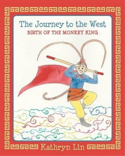 Kathryn Lin The Journey to the West Birth of the Monkey King (Poche) | eBay