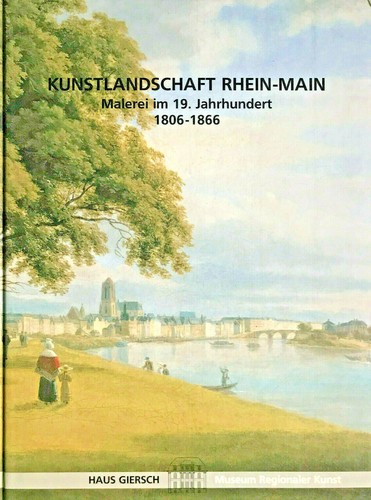 Kunstlandschaft Rhein-Main Malerei im 19.Jahrhundert 1806-1866 | eBay