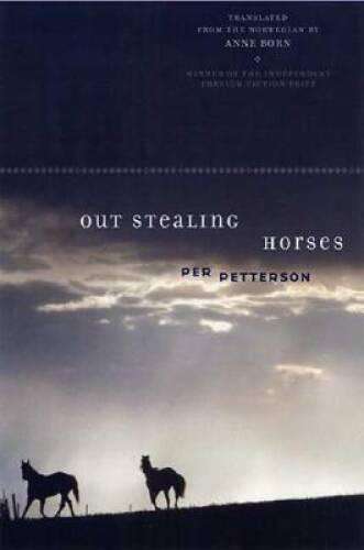 Out Stealing Horses - Hardcover By Petterson, Per - ACCEPTABLE ...
