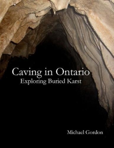 Michael Gordon Caving in Ontario; Exploring Buried Karst (Poche) | eBay