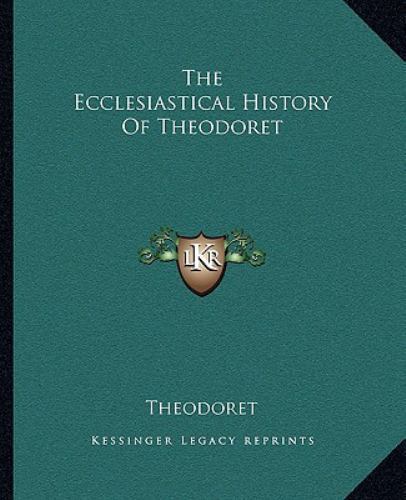 Ecclesiastical History of Theodoret by Theodoret (2010, Trade Paperback ...