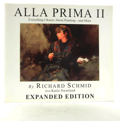 Alla Prima II Everything I Know about Painting--And More | eBay