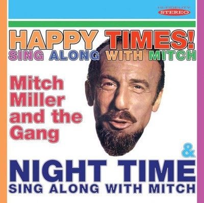 Mitch Miller & The Gang Sing Along With Mitch: Happy Times! & Night ...
