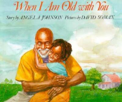 When I Am Old with You - Paperback By Johnson, Angela - GOOD ...