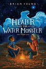 Healer of the Water Monster, Paperback by Young, Brian, Like New Used ...