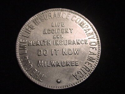 Milwaukee, Wisconsin, Old Line Life Insurance Company Ad Token With ...