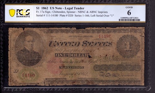1862 $1 LEGAL TENDER NOTE GREEN BACK FR.17a CHITTENDEN SPINNER PCGS B ...