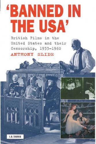 Banned in the U.S.A.: British Films in the United States and Their ...