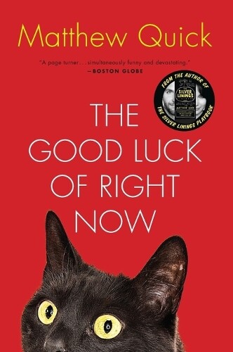 Matthew Quick The Good Luck of Right Now (Poche) 9780062285614 | eBay