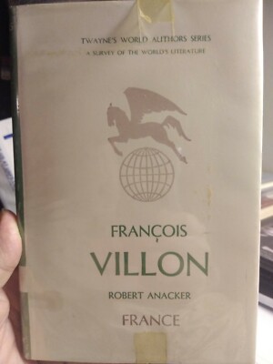 FRANCOIS VILLON (TWAYNE'S WORLD AUTHORS SERIES) by Robert Anacker ...