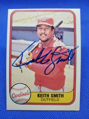 1981 Fleer KEITH SMITH Autograph Baseball card ST. LOUIS CARDINALS #534 ...