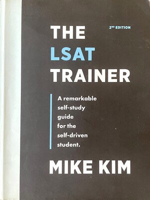 The LSAT Trainer: A Remarkable Self-Study Guide For The Self-Driven ...