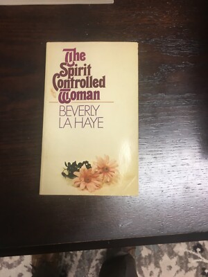 The Spirit-Controlled Woman by Beverly LaHaye (1976, Trade Paperback ...