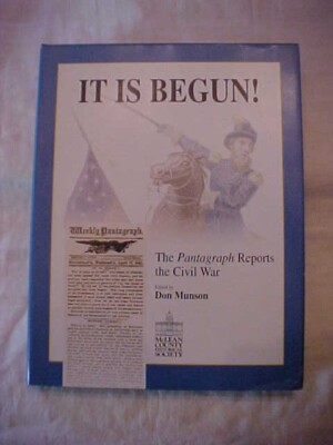 IT IS BEGUN! PANTAGRAPH REPORTS THE CIVIL WAR BLOOMINGTON IL McLEAN Co ...
