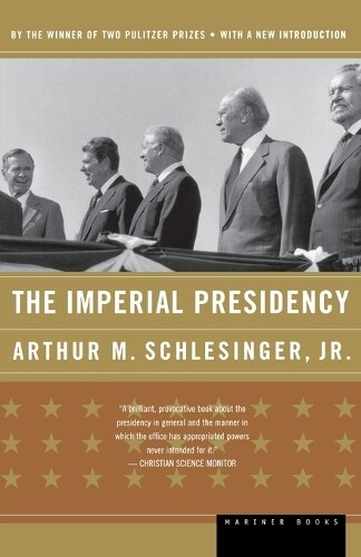 Arthur M. Schlesinger Imperial Presidency, The (Paperback) (UK IMPORT ...