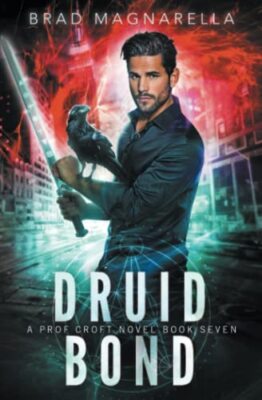 Druid Bond (Prof Croft) by Magnarella, Brad Book The Fast Free Shipping ...