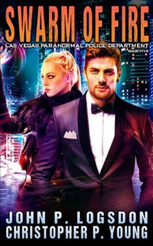 Swarm of Fire; Las Vegas Paranormal Polic- 1985108143, paperback, John ...