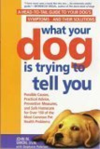 What Your Dog Is Trying to Tell You - Paperback By D.V.M. John M. Simon ...
