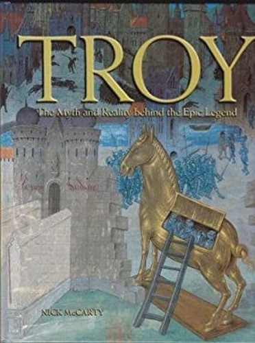 Troy The Myth and Reality Behind the Epic Legend Nick McCarty | eBay