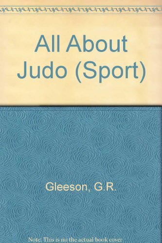 All About Judo, by Geoff Gleeson and Geoffrey Robert Gleeson (1985 ...
