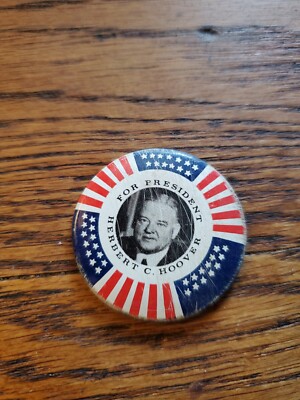 Herbert Hoover Presidential Election Button Pin Reproduction Campaign ...