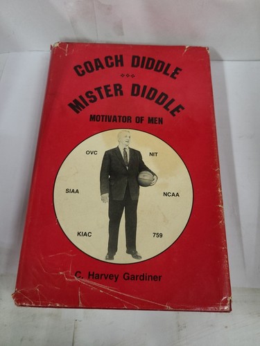 COACH DIDDLE MISTER DIDDLE MOTIVATOR OF MEN BY C. HARVEY GARDINER HB/DJ ...