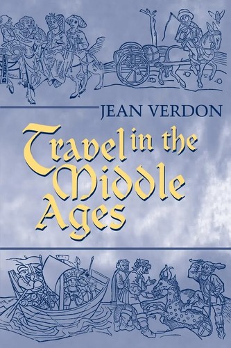 Jean Verdon | Travel In The Middle Ages | Taschenbuch | Englisch (2003 ...