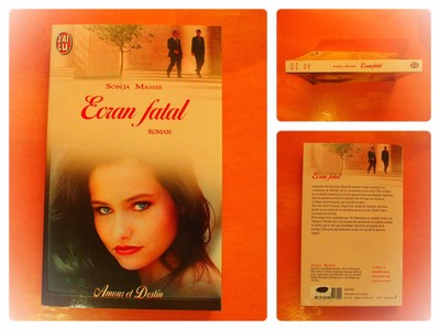 Ecran fatal. Sonja Massie. Roman Amour & Destin Roman J'Ai Lu N° 5170 ...