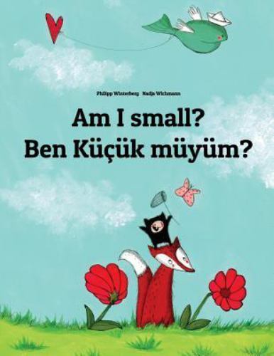 Am I Small? Ben Küçük Müyüm? : Children's Picture Book English-Turkish ...