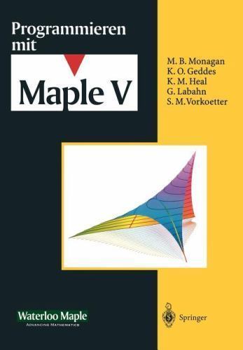 Programmieren Mit Maple V by Michael B. Monagan and Waterloo Maple ...