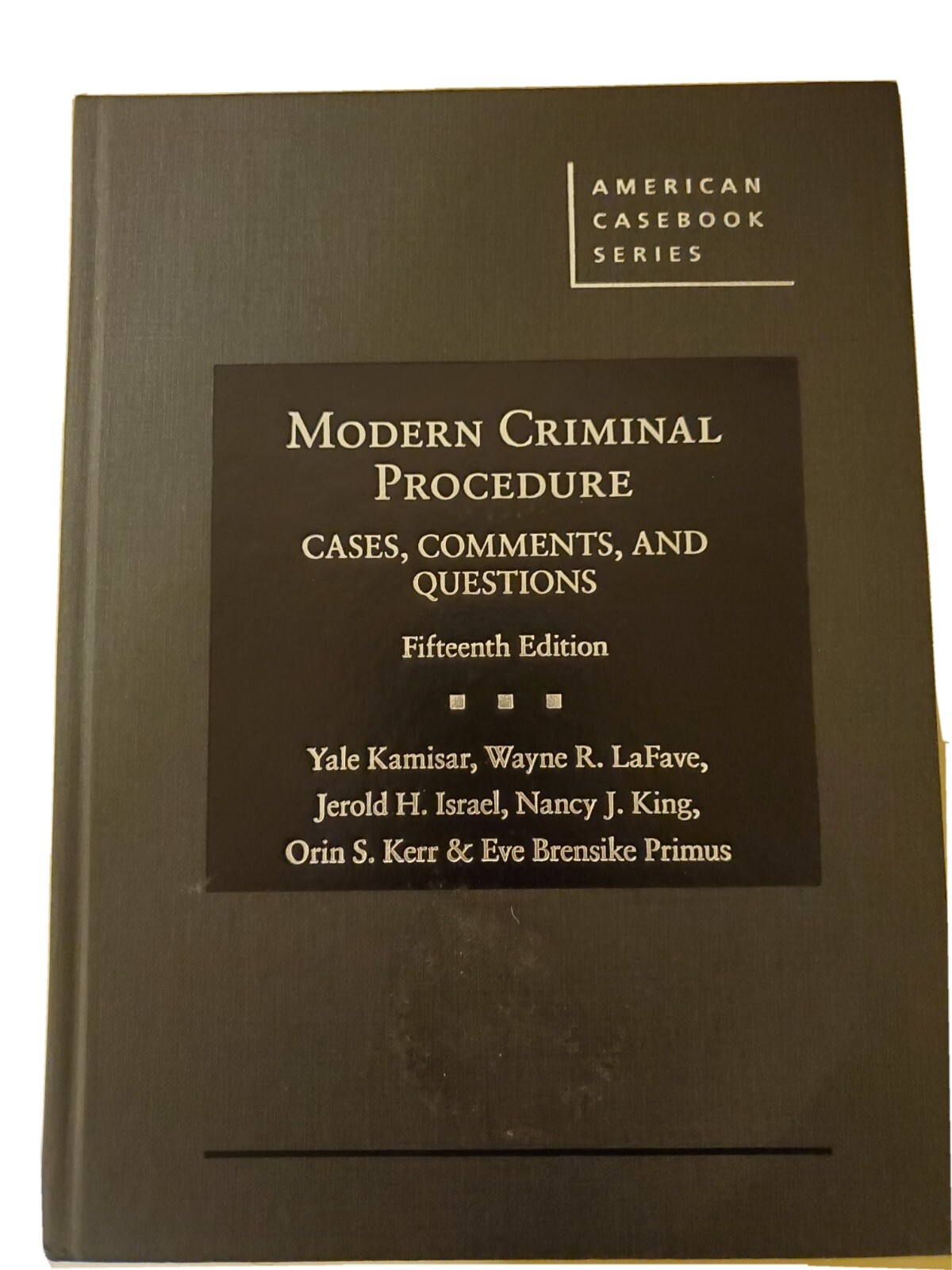 Modern Criminal Procedure, Cases, Comments, and Questions by Wayne ...