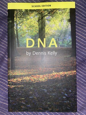 DNA by Dennis Kelly (CLEAN NON ANNOTATED version - suitable for GCSE ...