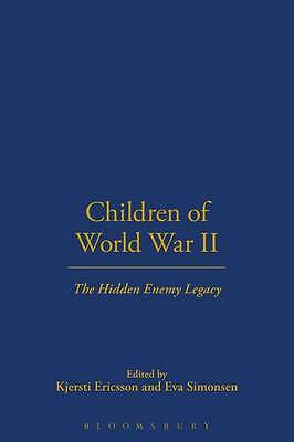 Children of World War II: The Hidden Enemy Legacy by Kjersti Ericsson ...