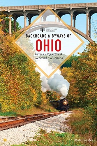 BACKROADS & BYWAYS OF OHIO (SECOND EDITION) (BACKROADS & By Matt Forster **NEW** 9781682681824| eBay