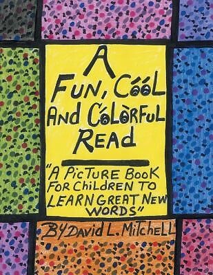 A Fun Cool Colorful Read '' Picture Book for Children by Mitchell David ...