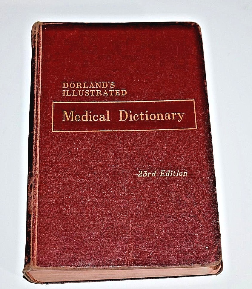 Dorland's Illustrated Medical Dictionary 23rd Edition W.B. Saunders ...