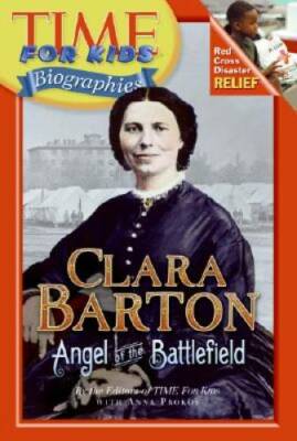 Time For Kids: Clara Barton: Angel of the Battlefield (Time for Kids ...