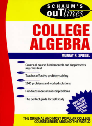 Schaums Outline of Theory and Problems of College Algebra (Schau ...