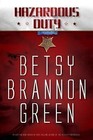 HAZARDOUS DUTY By Betsy Brannon Green **BRAND NEW** 9781598114454 | eBay