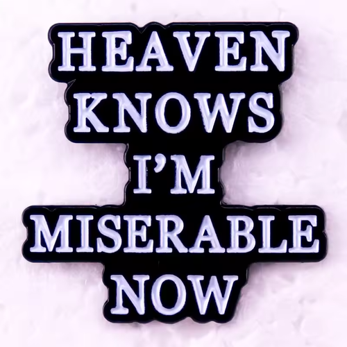 Heaven Knows I'm Miserable Now Enamel Pin English Rock Band Music Badge ...
