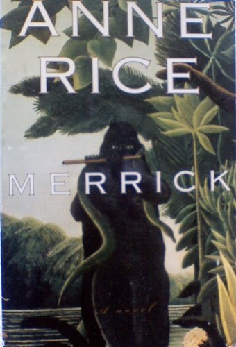 Merrick by Anne Rice (2000, Trade Paperback) for sale online | eBay