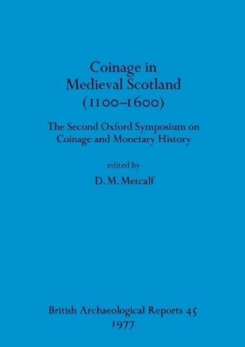 D. M. Metcalf Coinage in Medieval Scotland (1100-1600) (Poche ...