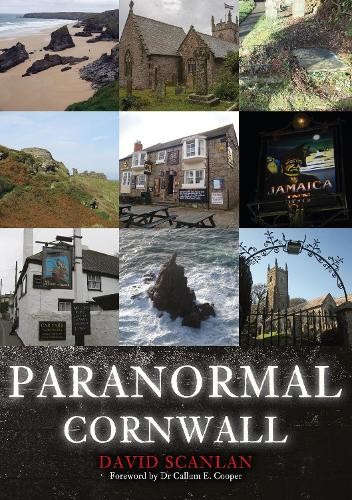 David Scanlan Paranormal Cornwall (Tascabile) Paranormal 9781445694696 ...
